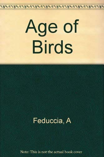 The Age of Birds: Feduccia, Alan: 9780674009769: Amazon.com: Books