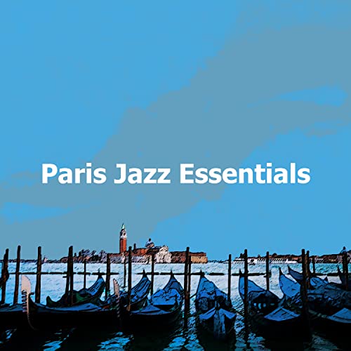 Play Paris Jazz Essentials by Paris Jazz on Amazon Music
