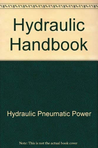 Hydraulic handbook;: 'Hydraulic Pneumatic Power': 9780854610464: Amazon ...