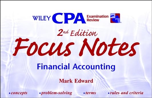 Wiley CPA Examination Review Focus Notes: Financial Accounting: Antman ...