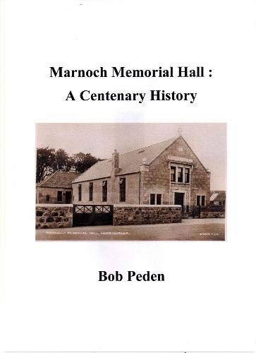 Marnoch Memorial Hall : A Centenary History: Amazon.co.uk: Peden, Bob ...