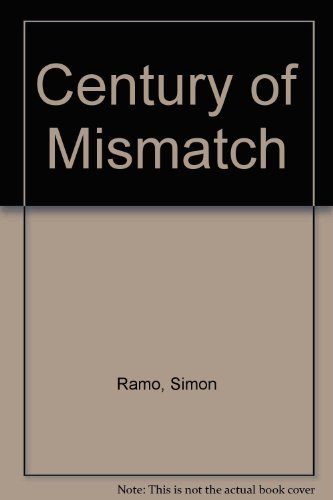 Century of Mismatch: Ramo, Simon: Amazon.com: Books
