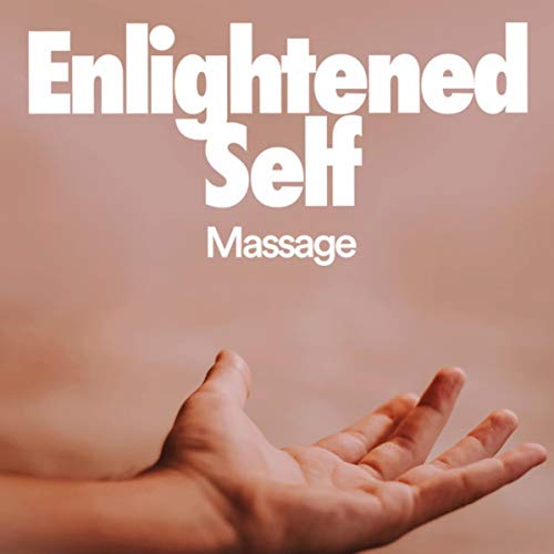 Amazon.com: Enlightened Self : massage: Digital Music