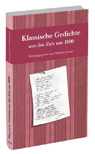Klassische Gedichte aus der Zeit um 1800 : Nikolas Immer: Amazon.de: Bücher