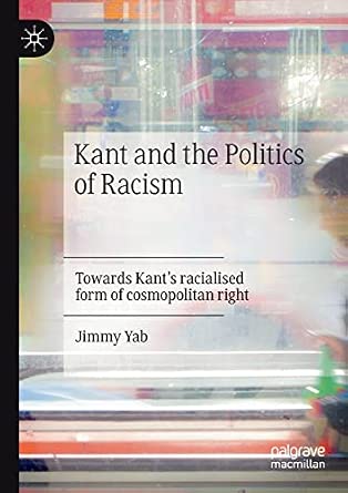 Amazon.com: Kant and the Politics of Racism: Towards Kant’s racialised ...