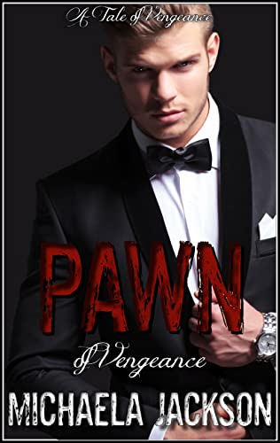 Pawn of Vengeance: A Dark, Mafia, Enemies-to-Lovers Romance (A Tale of Vengeance Book 1 ...