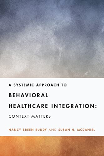 Amazon.com: A Systemic Approach to Behavioral Healthcare Integration ...