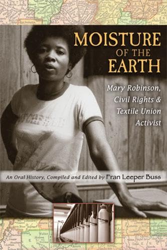 Moisture of the Earth: Mary Robinson, Civil Rights and Textile Union ...