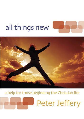 All Things New: Peter Jeffery: 9781850492269: Amazon.com: Books