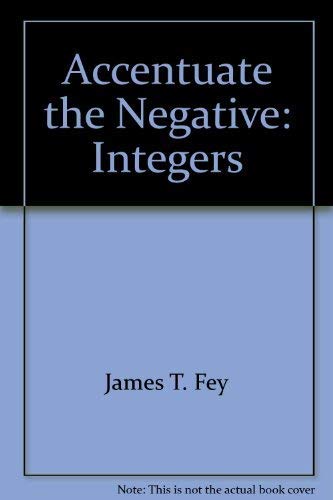 Accentuate the Negative: Integers (Connected Mathematics): james-t-fey ...