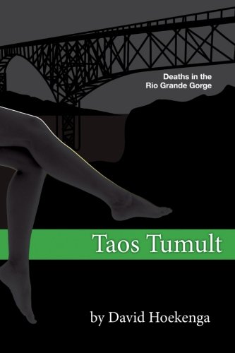 Taos Tumult: Deaths in the Rio Grande Gorge (The Signe Sorensen ...