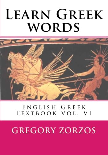 Learn Greek words: English Greek Textbook Vol. VI: Volume 6 : Amazon.in ...