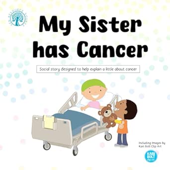 Amazon.com: My Sister has Cancer Social Story: 9798333104199: Source ...