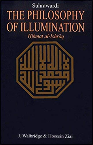 The Philosophy of Illumination by Shihab al-Din Suhrawardi (2000-04-01 ...