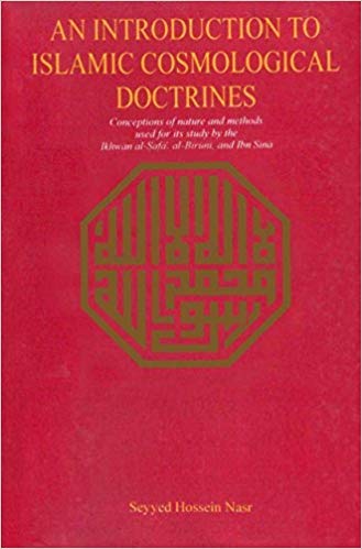 An introduction to Islamic cosmological doctrines : conceptions of ...
