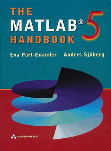 The Matlab V Handbook: Part-Enander, Eva, Sjoberg, Anders, Pärt-Enander ...