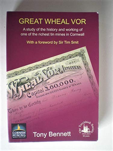 Great Wheal Vor: A Study of the History and Working of One of the ...
