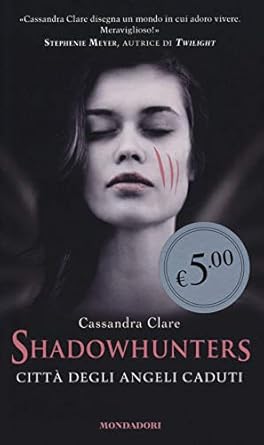 Shadowhunters. Città degli angeli caduti: Cassandra Clare ...
