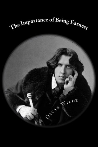 The Importance of Being Earnest: Wilde, Oscar: 9781482089981: Amazon ...