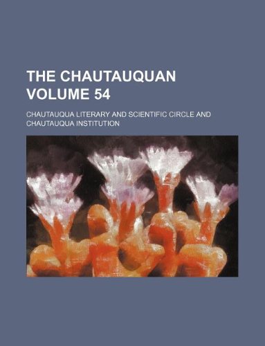 The Chautauquan Volume 54: Circle, Chautauqua Literary and ...