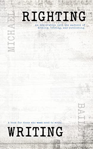 Amazon.com: Righting Writing eBook : Bailey, Michael, Ketchum, Jack: Books