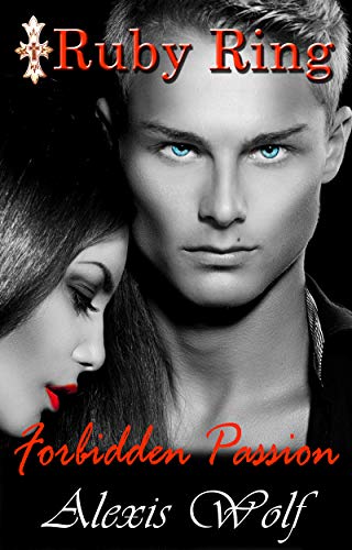Forbidden Passion: Ruby Ring - Kindle edition by Wolf, Alexis ...