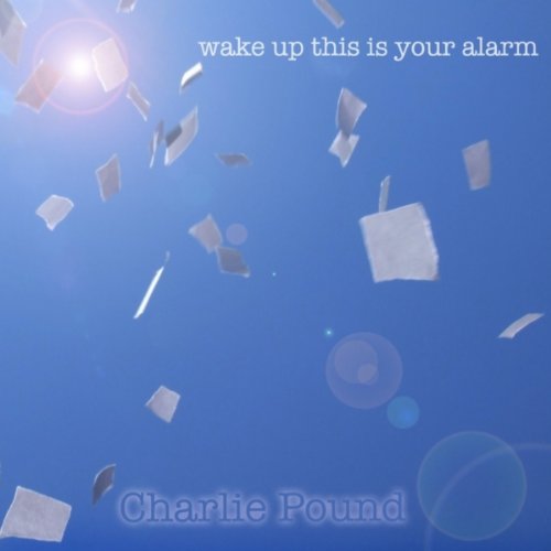 Amazon MusicでCharlie PoundのWake Up This Is Your Alarmを再生する