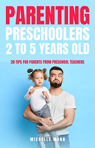 Parenting Preschoolers 2 To 5 Years Old 20 Tips For Parents From parenting-preschoolers-2-to-5-years-old-20-tips-for-parents-from