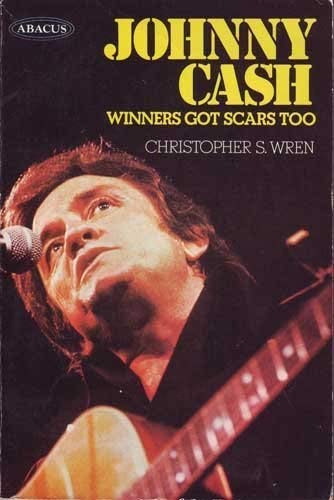 Johnny Cash: Winners Got Scars Too (Abacus Books): Amazon.co.uk: Wren ...
