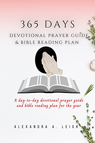 365 DAYS DEVOTIONAL PRAYER GUIDE & BIBLE READING PLAN : A day to day ...