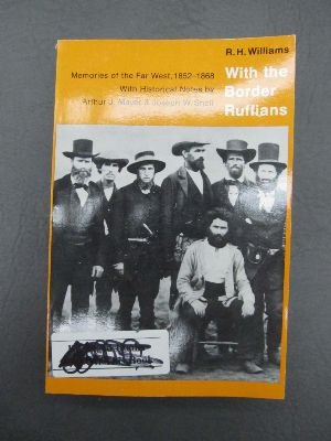 With the Border Ruffians: Memories of the Far West, 1852-1868: Williams ...