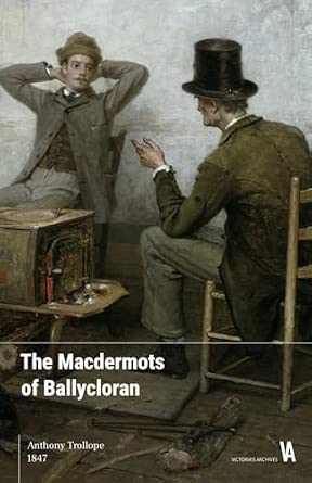 The Macdermots of Ballycloran: Amazon.co.uk: Trollope, Anthony ...