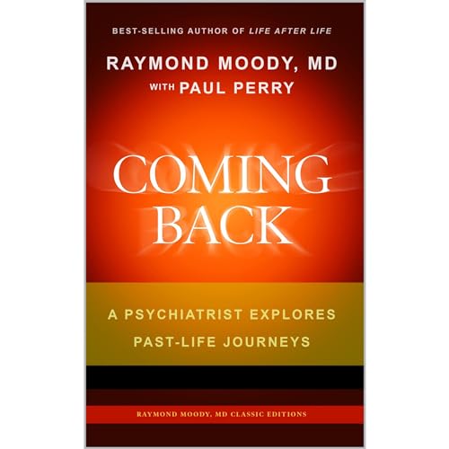 Amazon.com: Coming Back by Raymond Moody, MD & Paul Perry: A ...