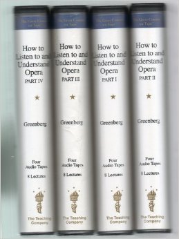 How to Listen to and Understand Opera {32 Lessons on 16 Audio Cassette ...