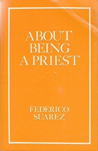 Amazon.co.jp: About Being a Priest : Suarez, Federico: 洋書