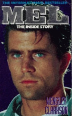 Mel: the Inside Story: Wensley Clarkson: 9781857820935: Amazon.com: Books
