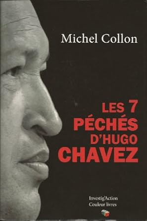 Amazon.com: LES 7 PECHES D'HUGO CHAVEZ.: 9782870035306: COLLON: Books