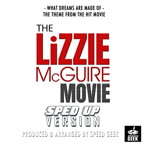 What Dreams Are Made Of (From "The Lizzie McGuire Movie") (Sped Up) by ...