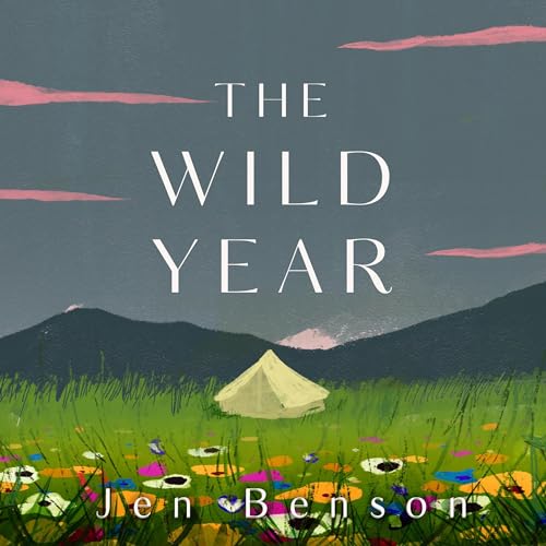 Amazon.com: The Wild Year: A Story of Homelessness, Perseverance and ...