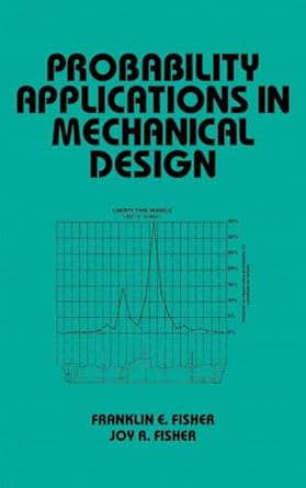 Probability Applications in Mechanical Design (Mechanical Engineering ...