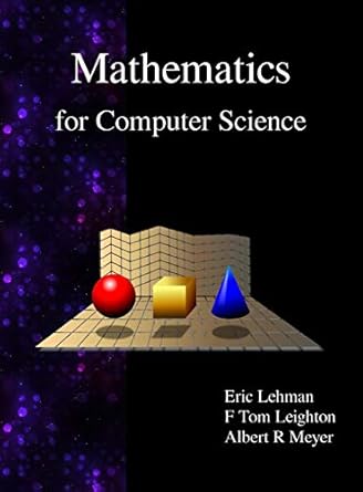 Mathematics for Computer Science: Lehman, Eric, Leighton, F Thomson ...