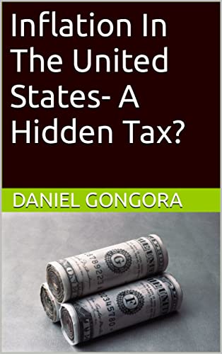 Amazon.com: Inflation In The United States- A Hidden Tax? eBook ...
