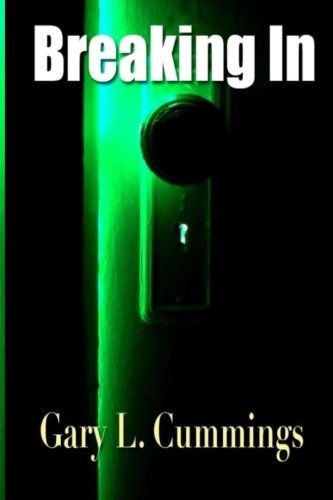 Breaking In: A Kyle Roach Detective Novel: Cummings, Gary L ...