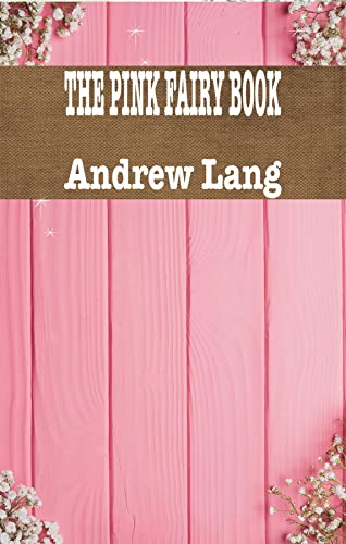 Amazon.com: THE PINK FAIRY BOOK (iBoo classics 27) eBook : Lang, Andrew ...