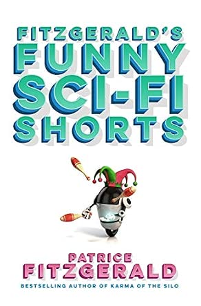Fitzgerald's Funny Sci-Fi Shorts : Fitzgerald, Patrice: Amazon.co.za: Books
