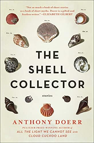 The Shell Collector: Stories: Doerr, Anthony: 9781439190050: Amazon.com ...
