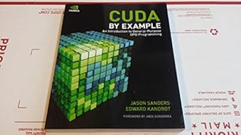 CUDA by Example: An Introduction to General-Purpose GPU Programming ...