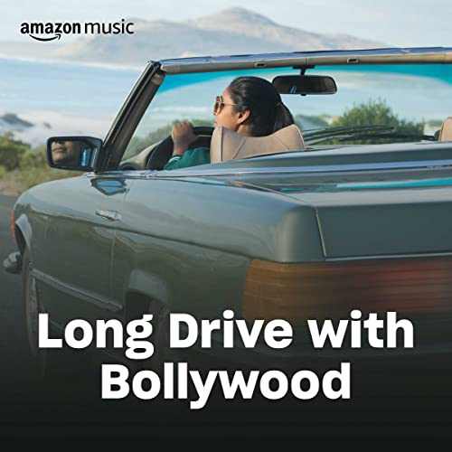 Long Drive with Bollywood Playlist on Prime Music
