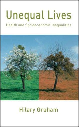 Unequal Lives: Health and Socio-economic Inequalities: Graham, Hilary ...