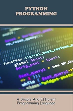 Python Programming: A Simple And Efficient Programming Language eBook ...